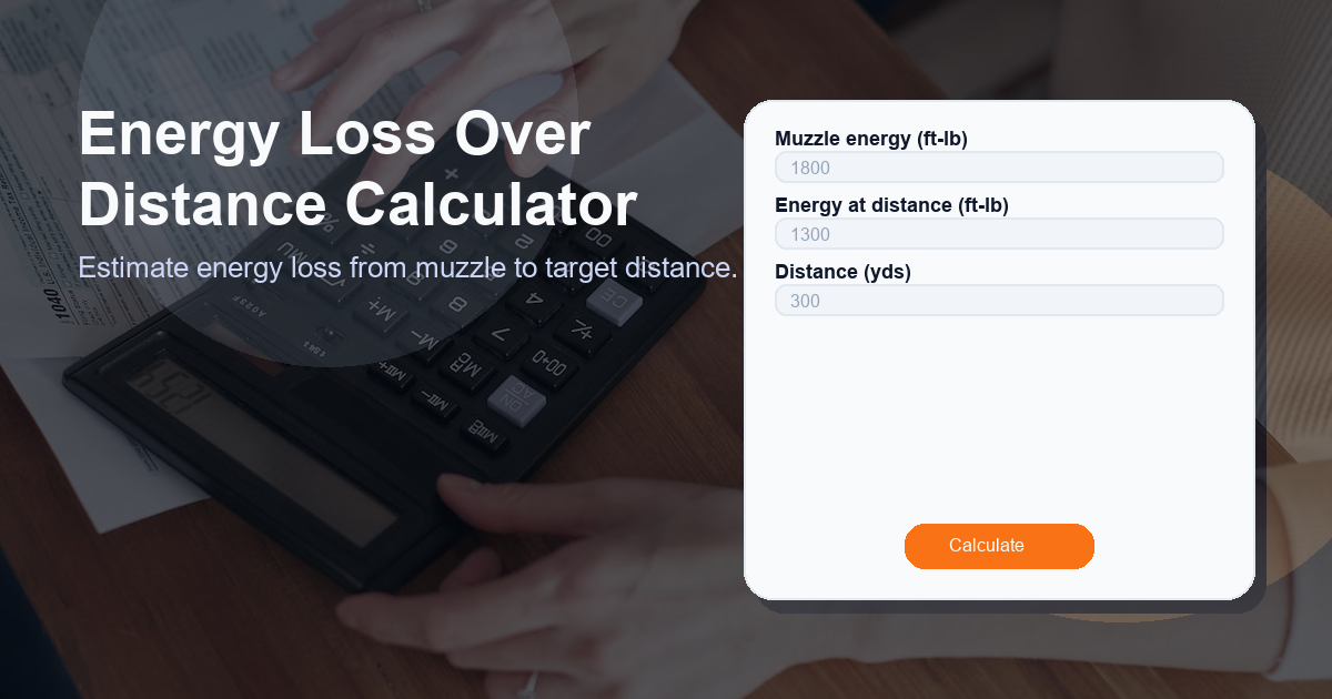 Energy Loss Over Distance Calculator - gunsnfreedom.com